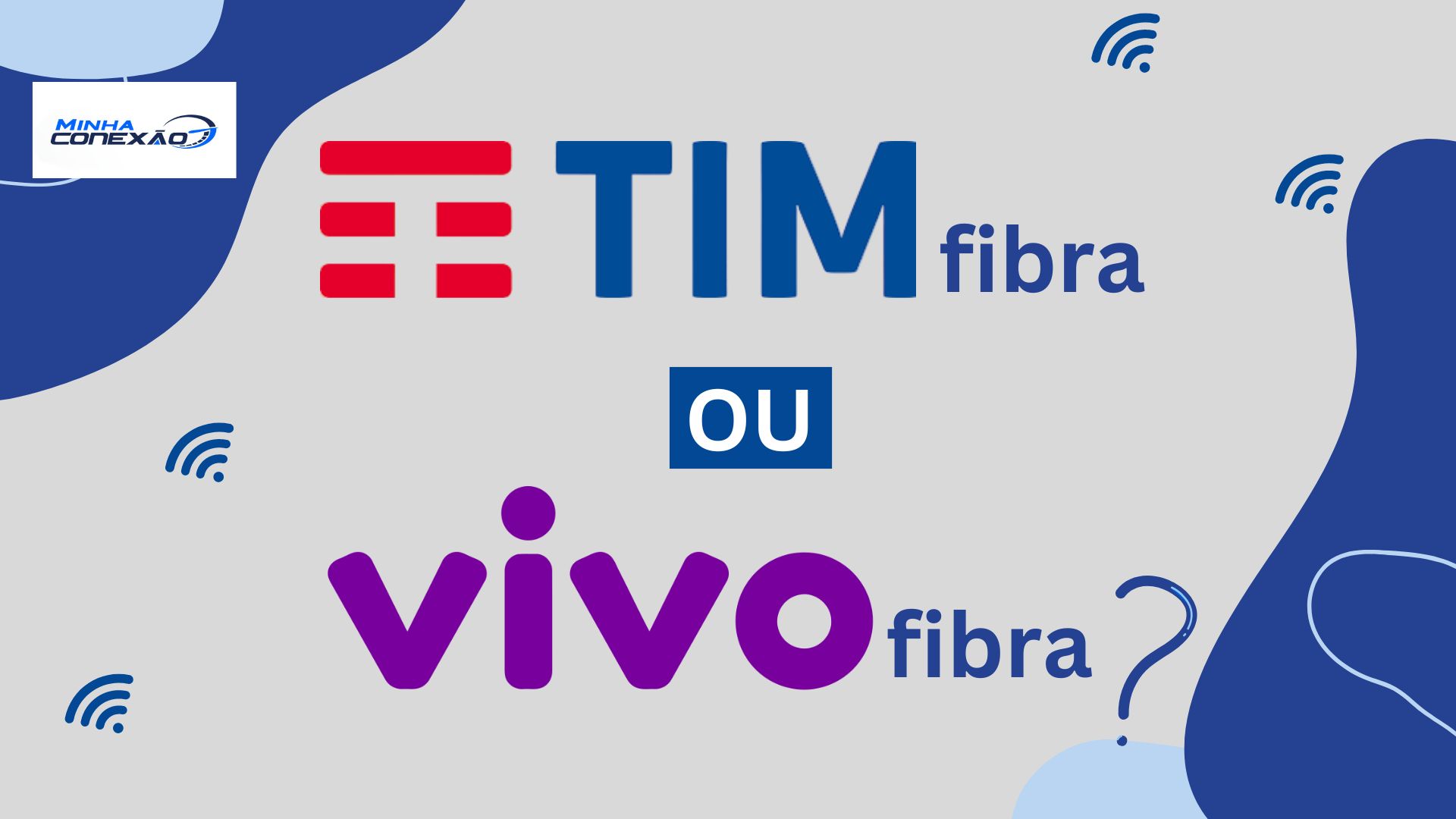 Vivo Fibra ou TIM? Veja 6 dicas e contrate a MELHOR internet!