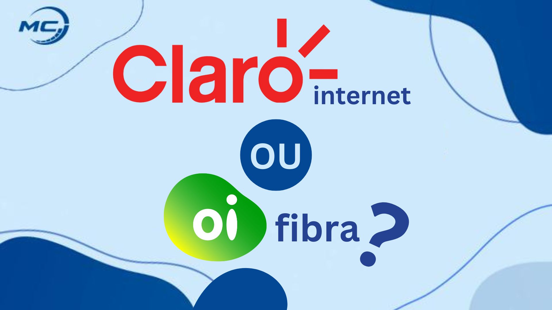 Claro internet ou Oi fibra: qual compensa mais em 2026?